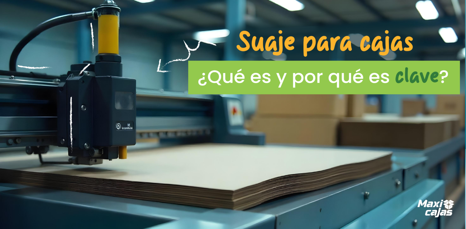 Suaje para cajas ¿Qué es y por qué es clave? - Maxicajas